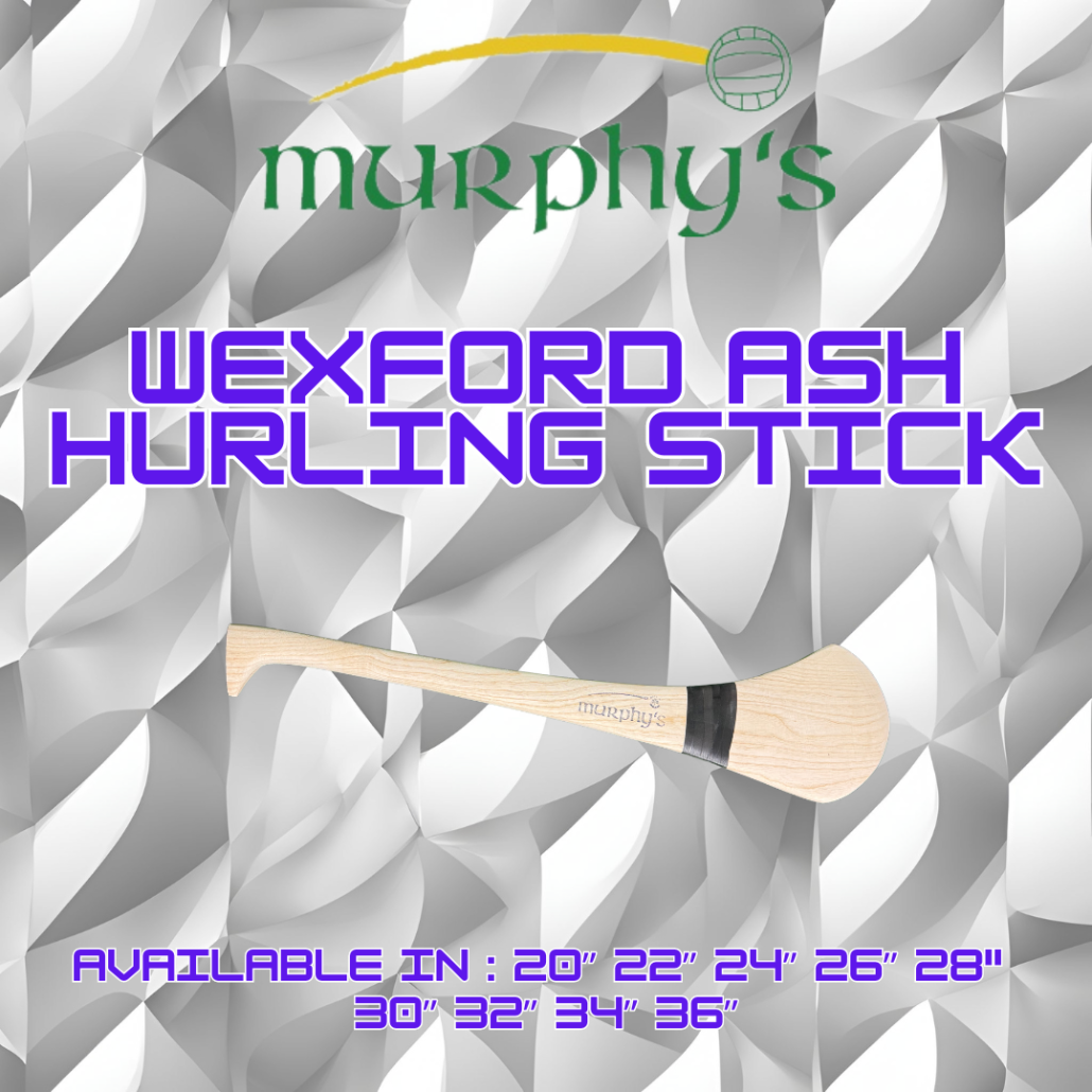 Murphy's Wexford Ash Hurling Sticks - Murphy's Gaelic Gloves - Ireland & UK